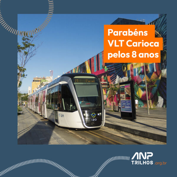 VLT Carioca celebra 8 anos de operação - ANPTrilhos